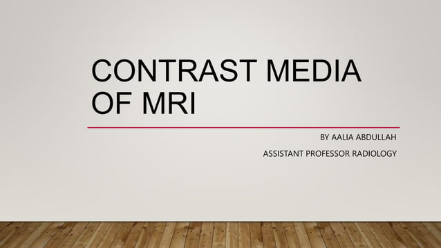 MRI Contrast Media Guide: Uses, Safety, and Preparation | PPT