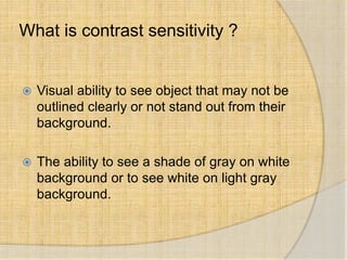 Contrast sensitivity | PPTX