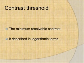 Contrast sensitivity | PPTX