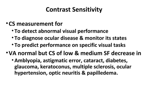 Contrast sensitivity, Clinical assessment of intra-ocular light scatter ...