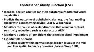 Contrast sensitivity, Clinical assessment of intra-ocular light scatter ...