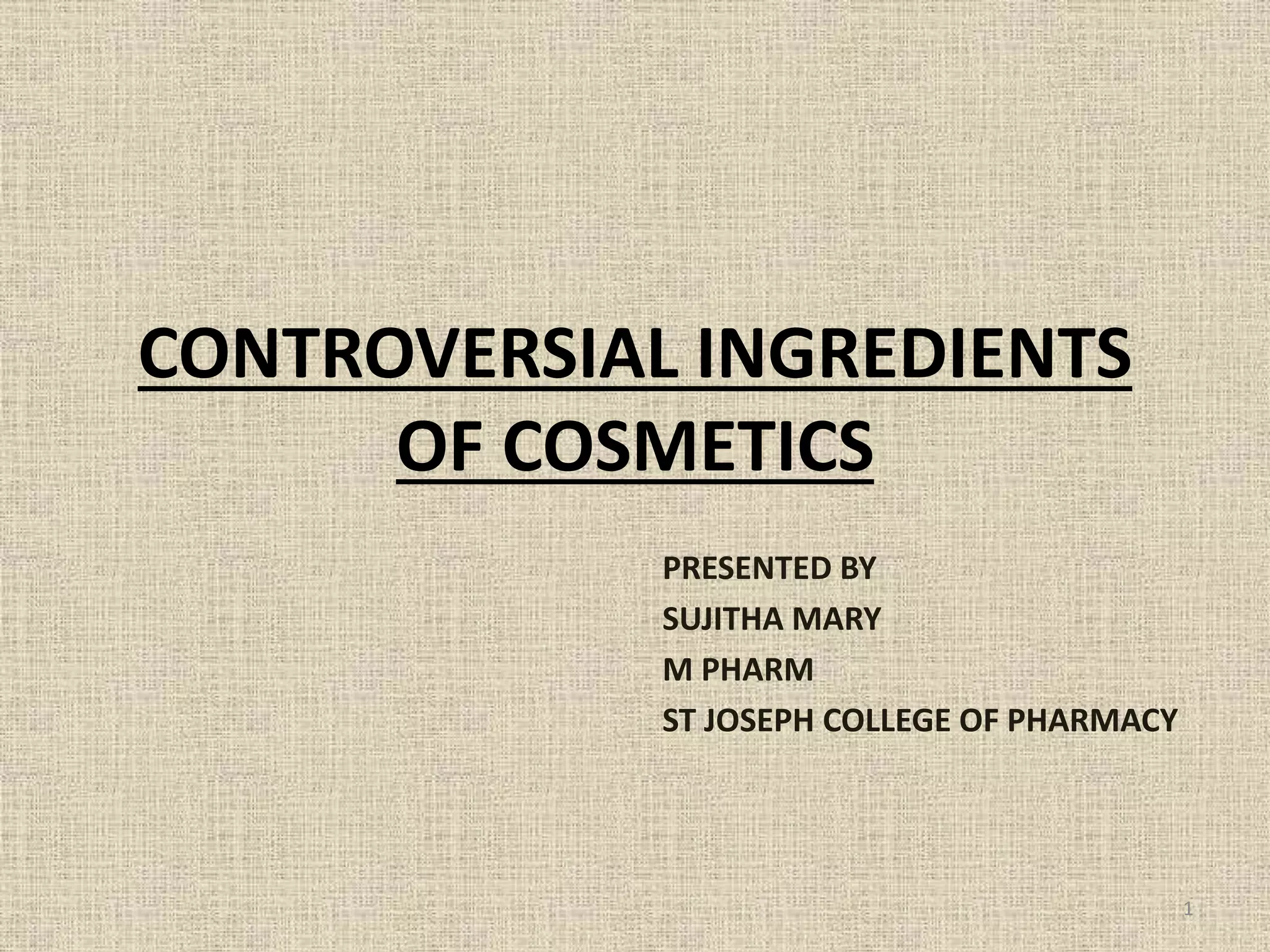 Contraversal ingredients used in cosmetics m pharm | PPTX