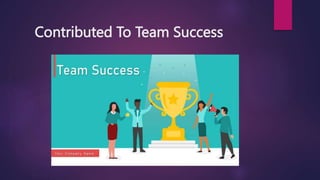 Contributed To Team Success.pptx