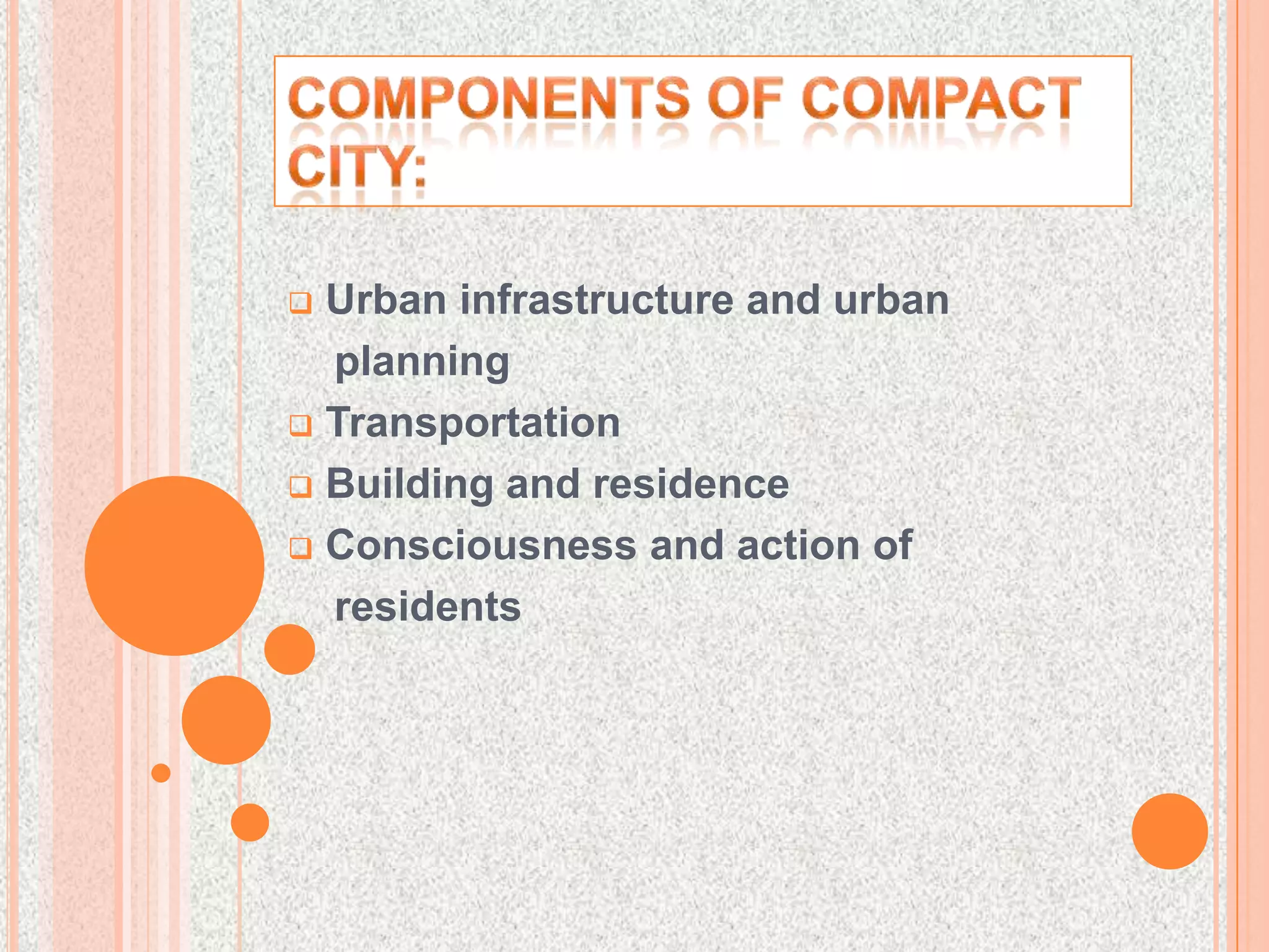 Contribution of compact city to urban sustainability | PPTX