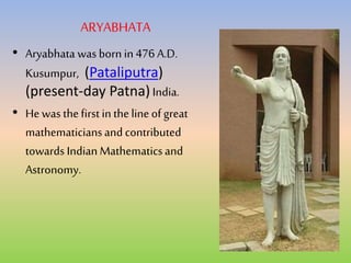 Where was aryabhata born, Aryabhata: The First Great Astronomer of Classical Age