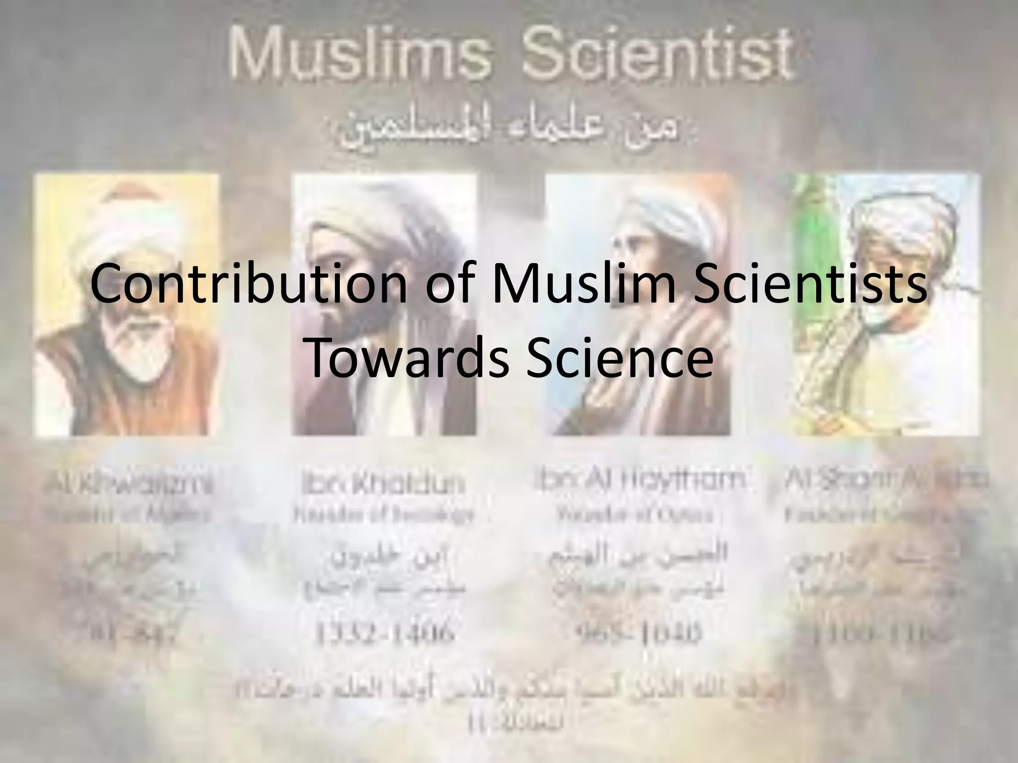Contribution of muslim scientists towards science | PPTX