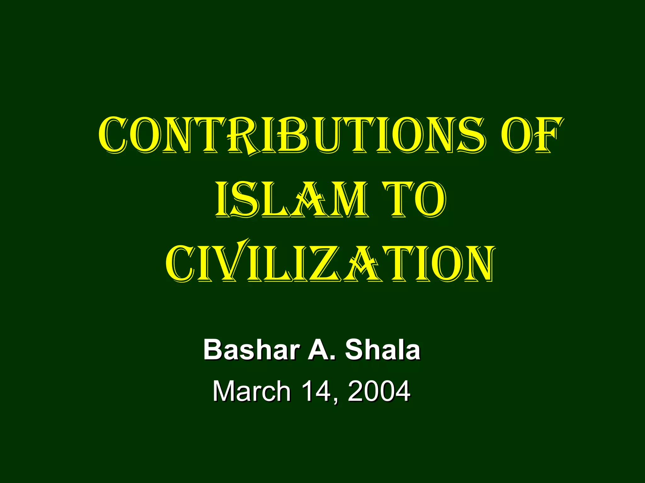 Contributions Of Islam To Civilization | PPS