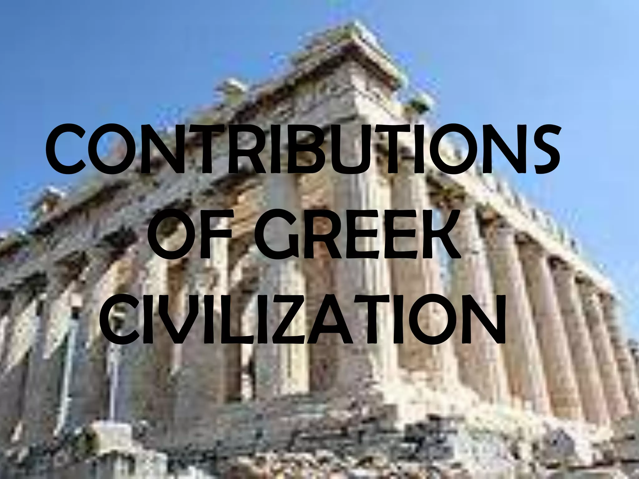 Contributions of Greek Civilization | PPTX
