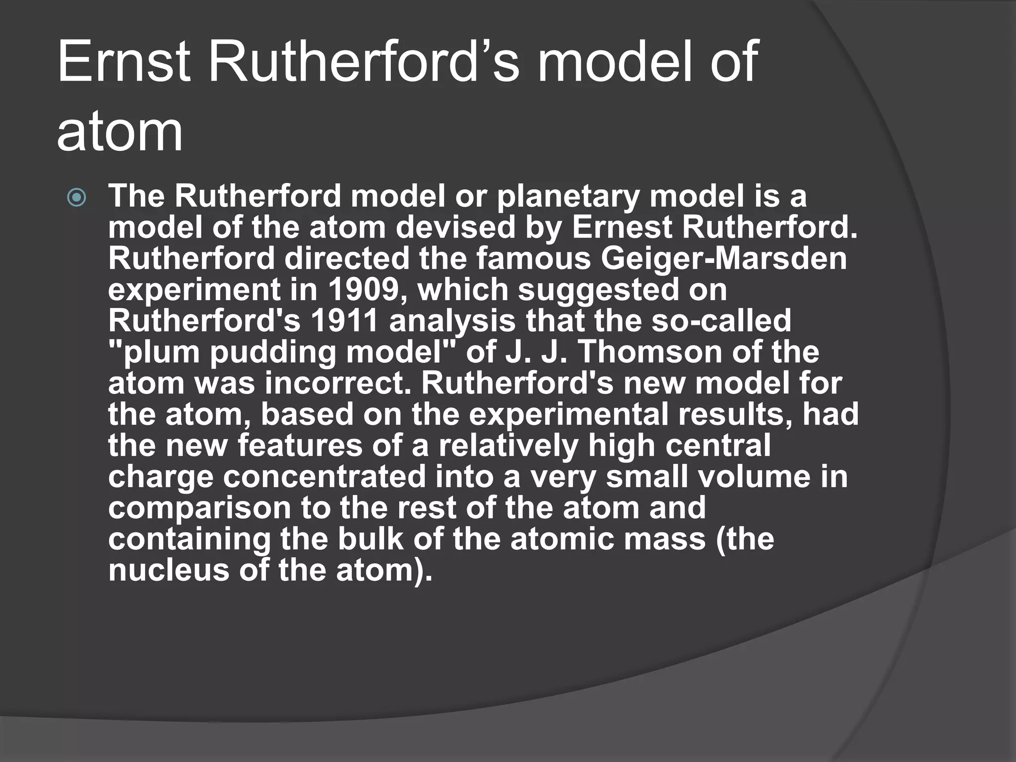 Contributions of j.j thomas, ernst rutherford and neil bohr in the ...