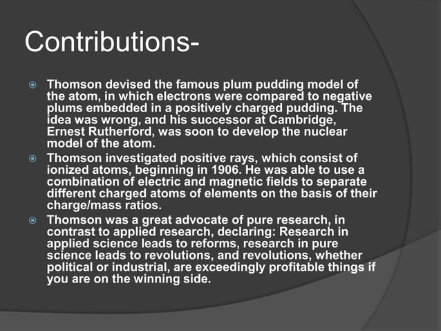 Contributions of j.j thomas, ernst rutherford and neil bohr in the ...