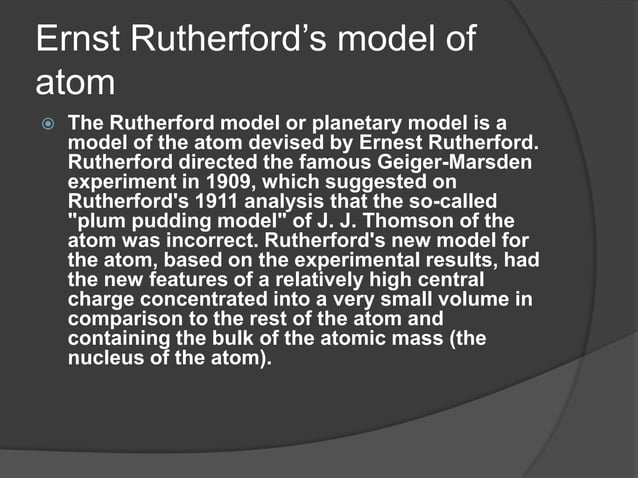 Contributions of j.j thomas, ernst rutherford and neil bohr in the ...