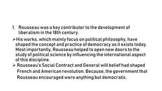 Contributions of Jean Jacques Rousseau.pptx | Free Download