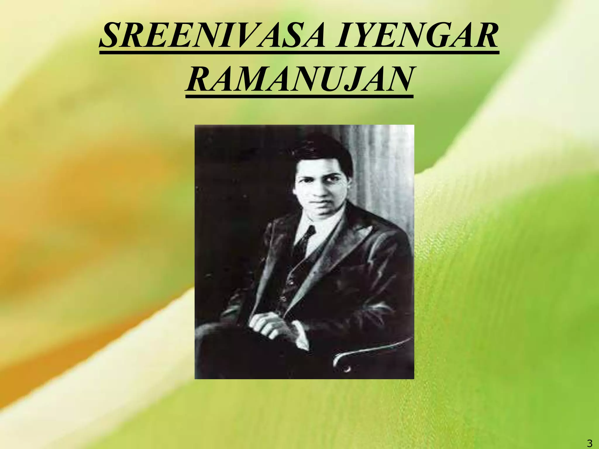 Contributions of Sreenivasa Ramanujan | PPTX