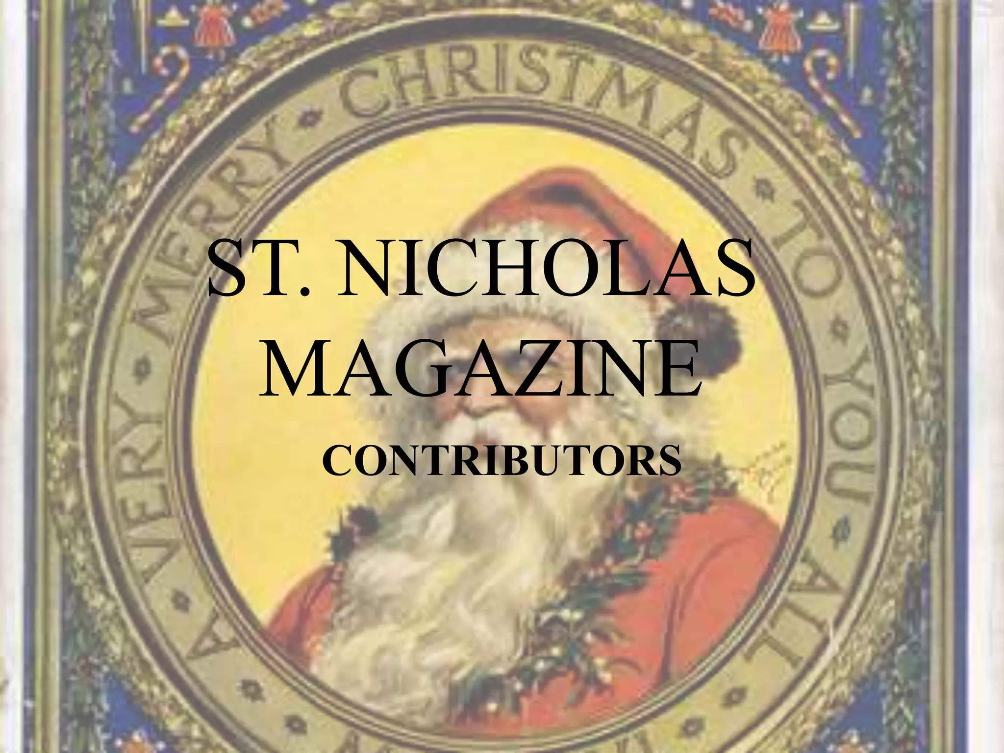 Contributors of the st. nicholas magazine | PPTX