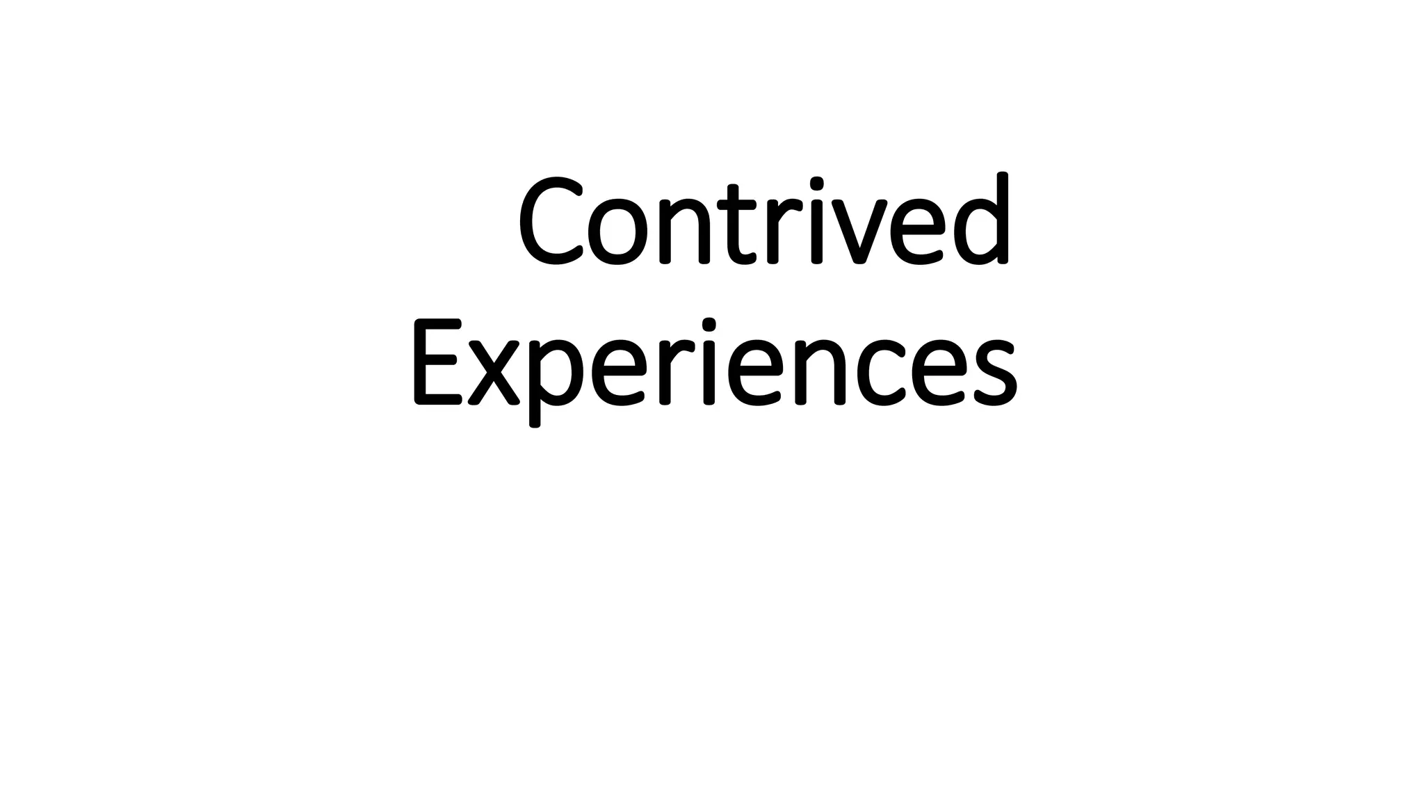 contrived-experiences.pptx
