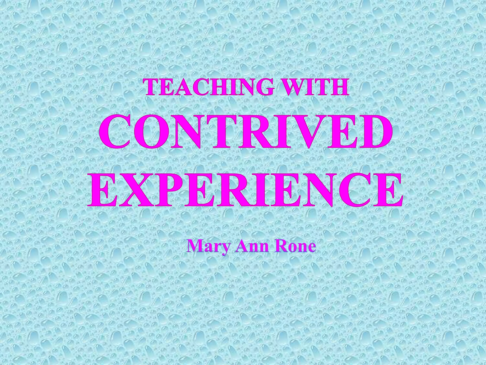 Contrived Experiences | PPTX