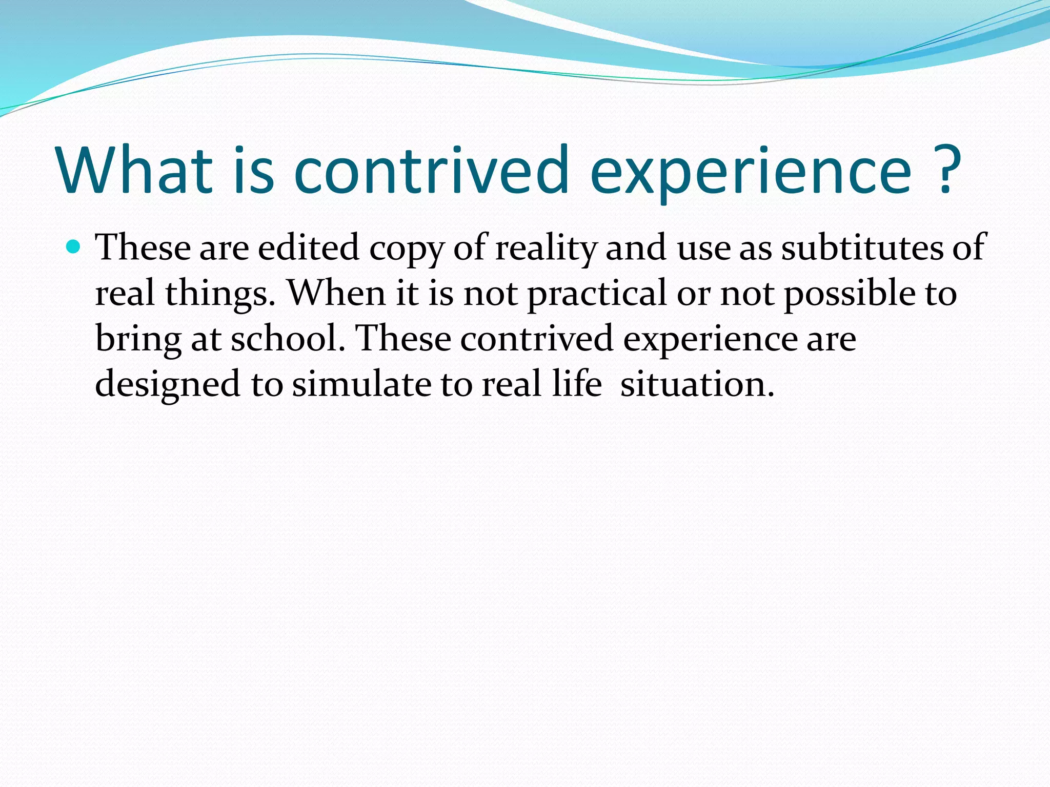 Contrived experiences | PPTX | Science