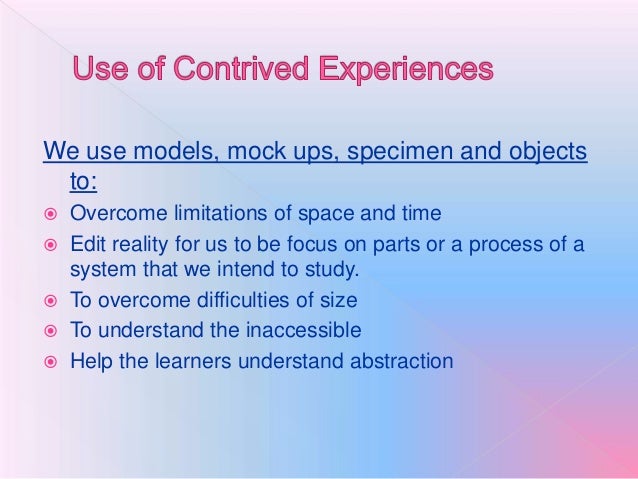 Contrived Experiences