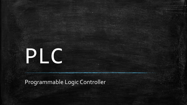 Programmable Logic Controller(PLC) | PPTX
