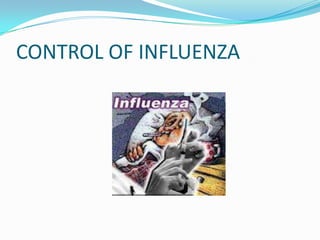 Control and prevention_of_influenza | PPTX
