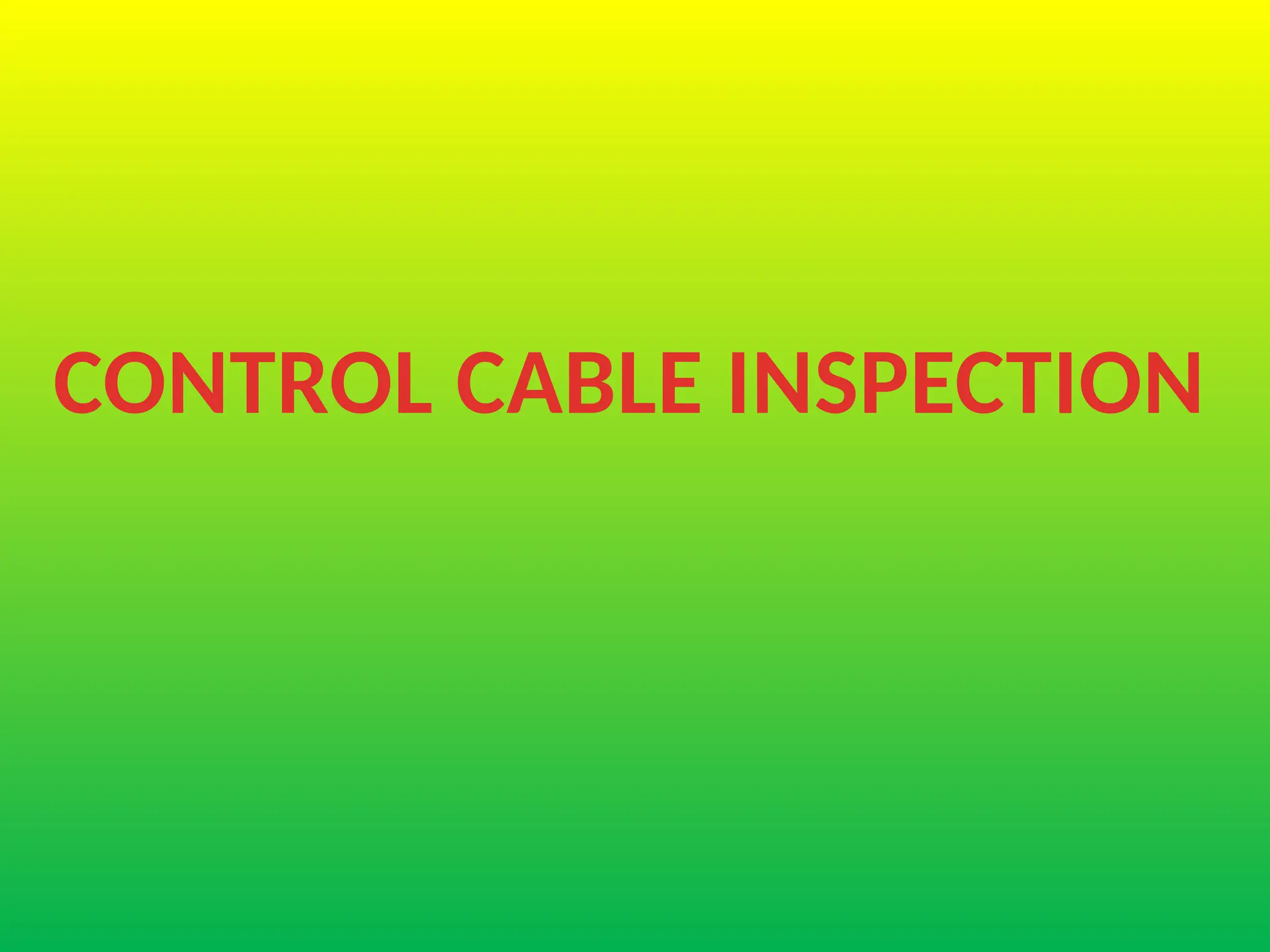 Inspection on control cable and it's various methods | PPTX