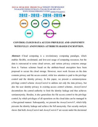 CONTROL CLOUD DATA ACCESS PRIVILEGE AND ANONYMITY WITH FULLY ANONYMOUS ATTRIBUTE-BASED ...