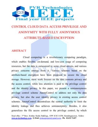 Control cloud data access privilege and anonymity with fully anonymous attribute based ...