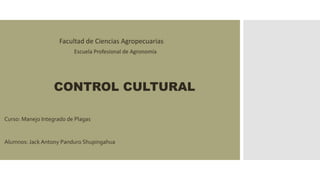 control cultural en el manejo integrado de plagas .pptx