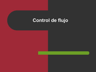 Control de flujo | PPTX