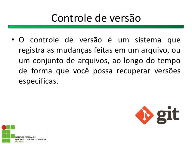 Controle de versão com e git Controle de versão com e git