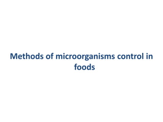 Control of microorganisms in food | PPT
