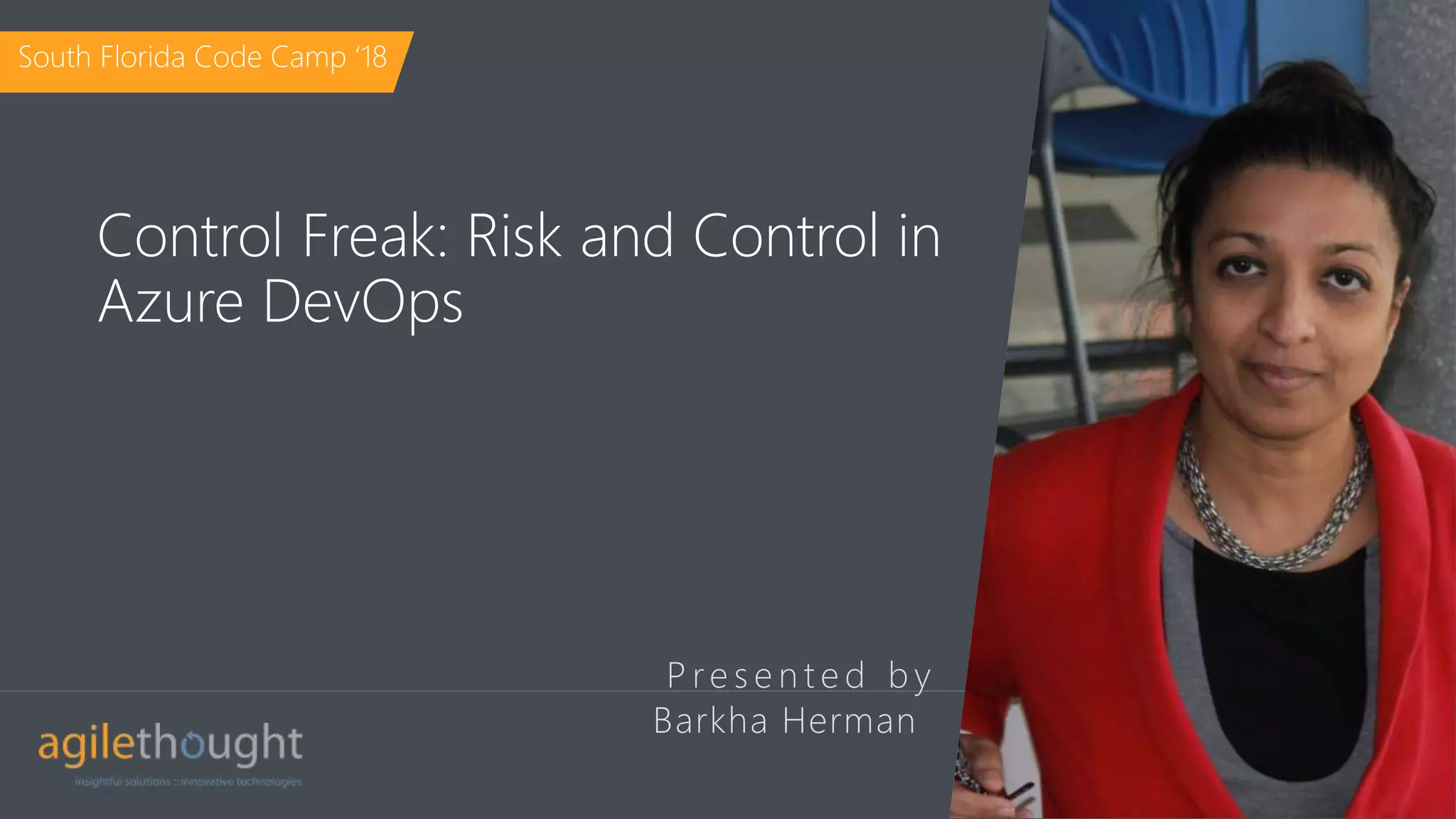 Control Freak: Risk and Control in Azure DevOps | PPT