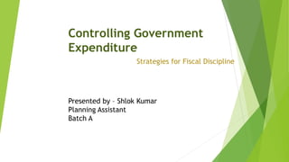 control government expenditure by shlok.pptx