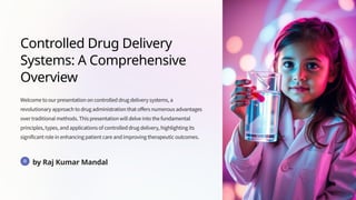 Controlled Drug Delivery Systems A Comprehensive Overview on Slideshare by Raj Kumar Mandal | PDF