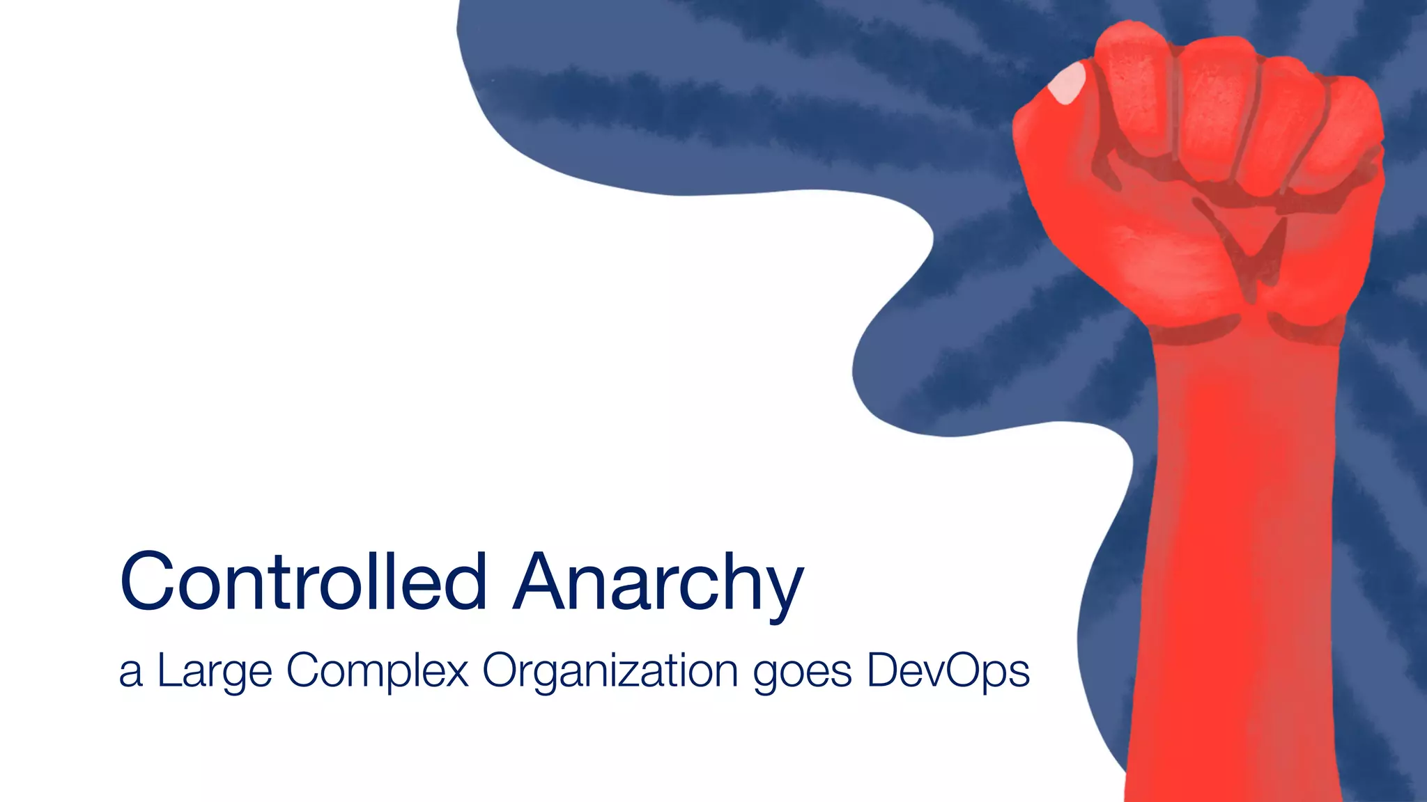 Controlled anarchy CoDe-Conf - 11.10.2018