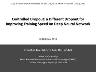 Controlled dropout: a different dropout for improving training speed on ...