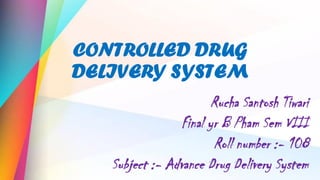 'Controlled drug delivery system' | PPT