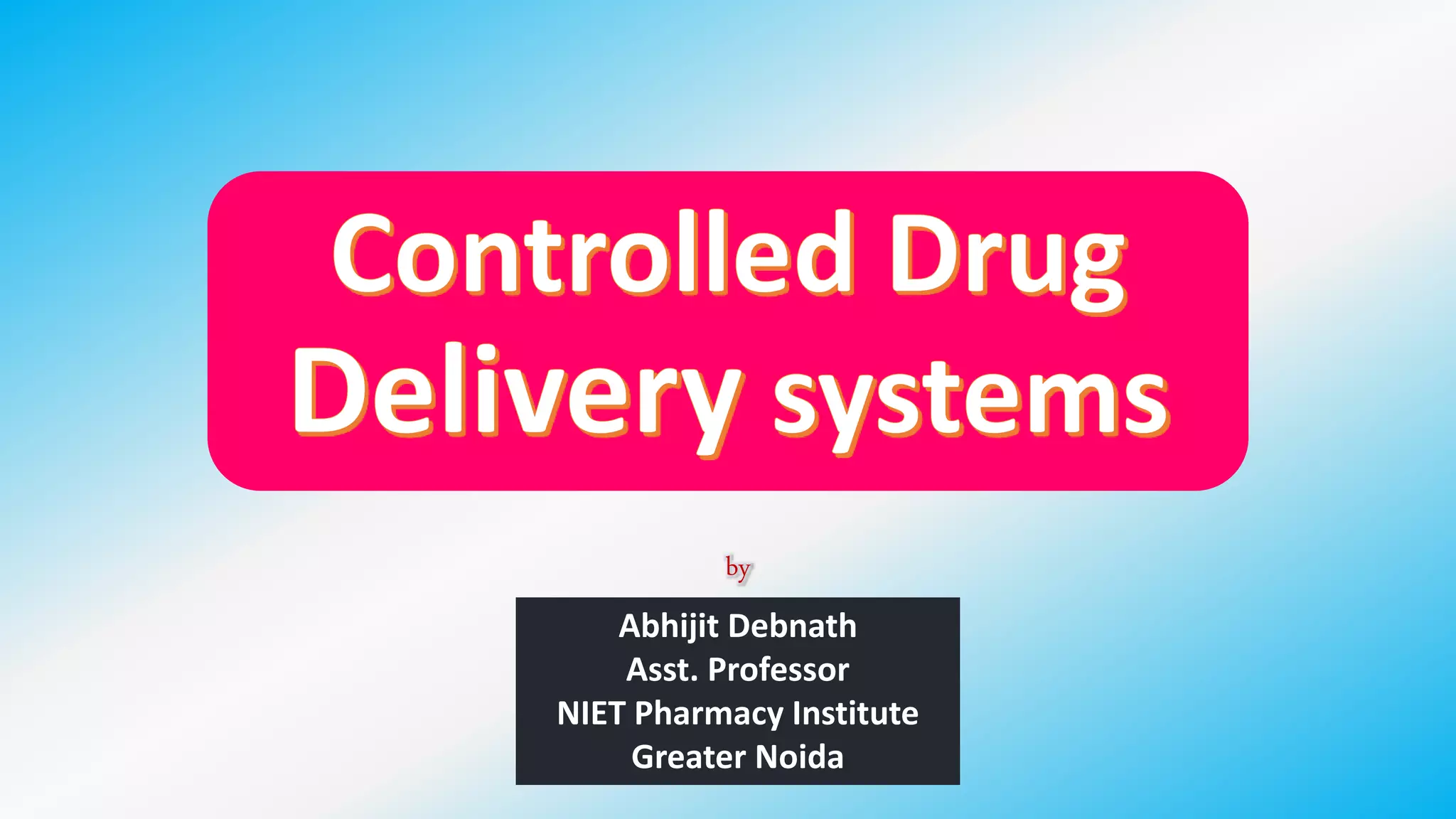 Controlled drug delivery systems | PPTX