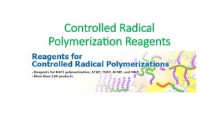 Controlled Radical Polymerization Reagents from TCI Chemicals | PPT