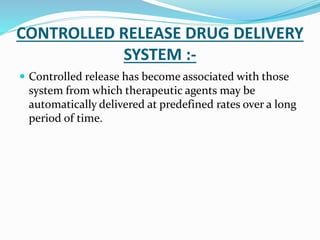 Controlled released drug delivery system | PPTX