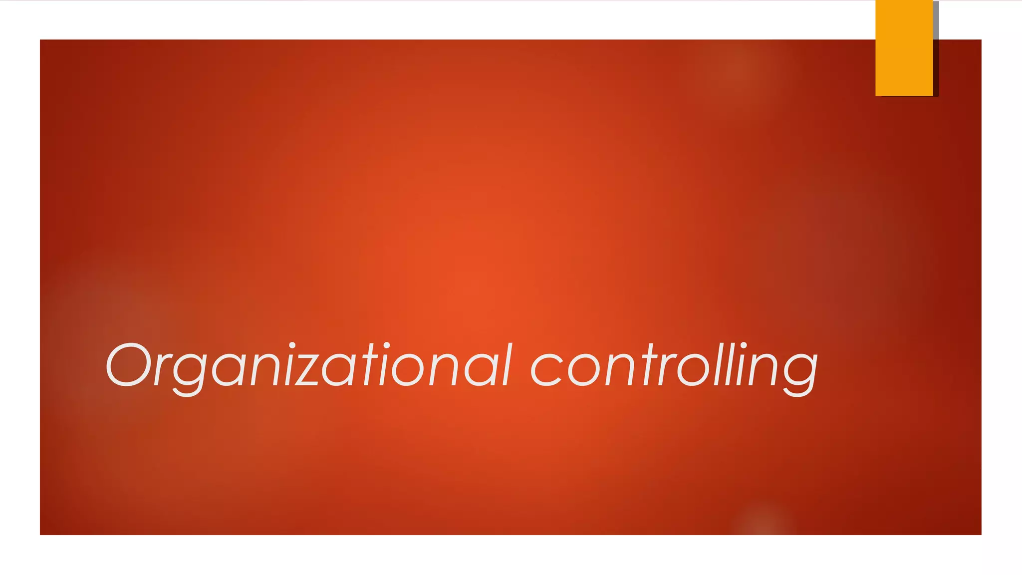 Organizational controlling | PPT