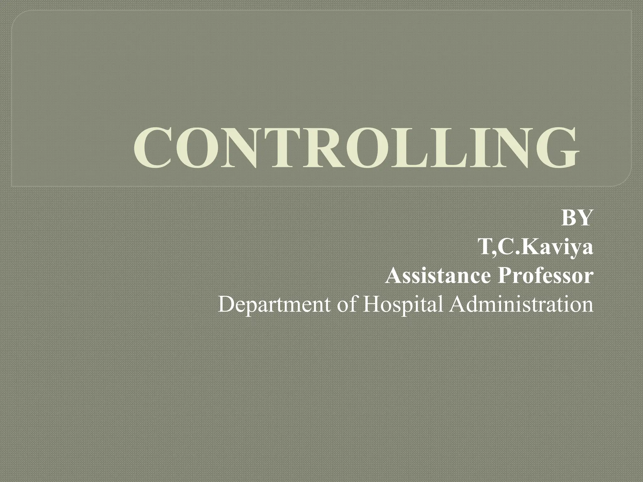 Controlling Types Of Controlling Ppt Pptx