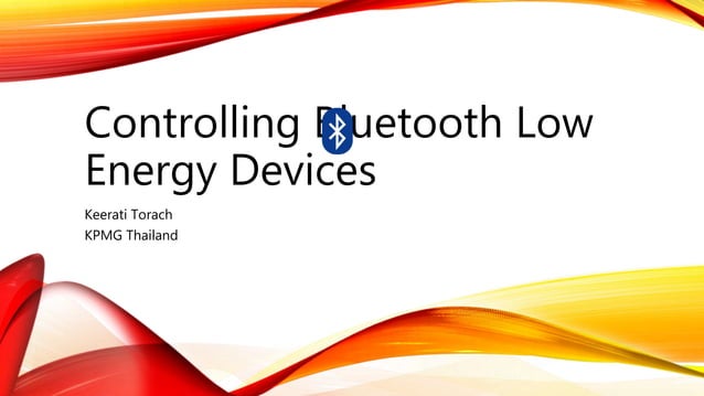 Controlling Bluetooth Low Energy Devices | PPT
