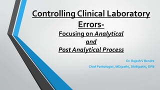 Controlling clinical laboratory errors | PPTX