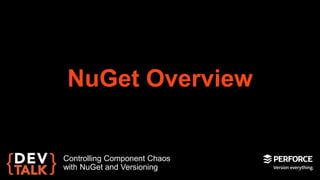 Controlling Component Chaos with NuGet and Versioning | PPT