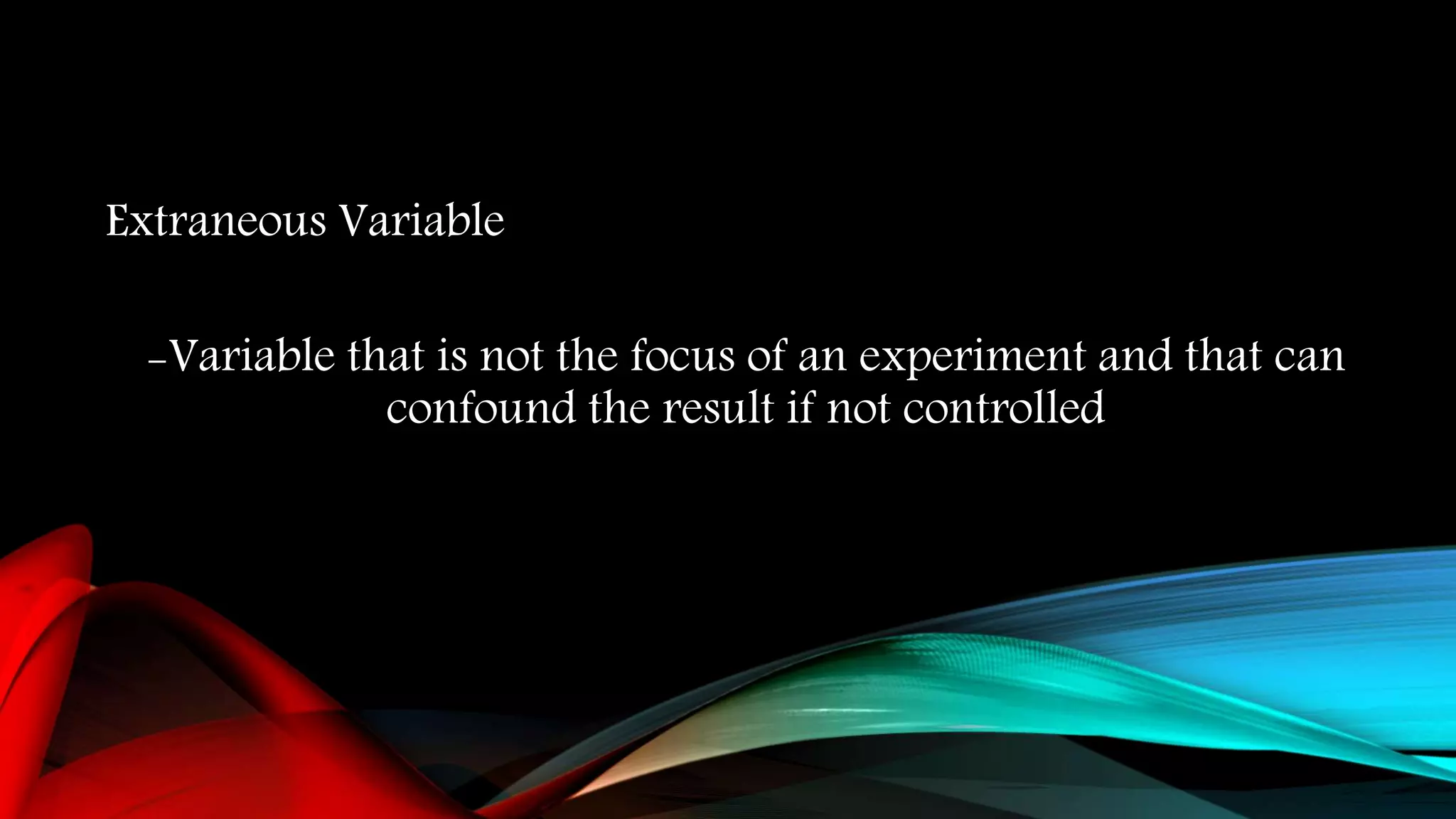 Controlling extraneous variables | PPTX