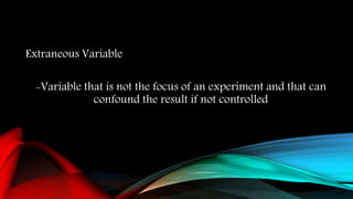 Controlling extraneous variables | PPTX
