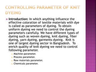 Controlling parameter of knit dyeing | PPTX