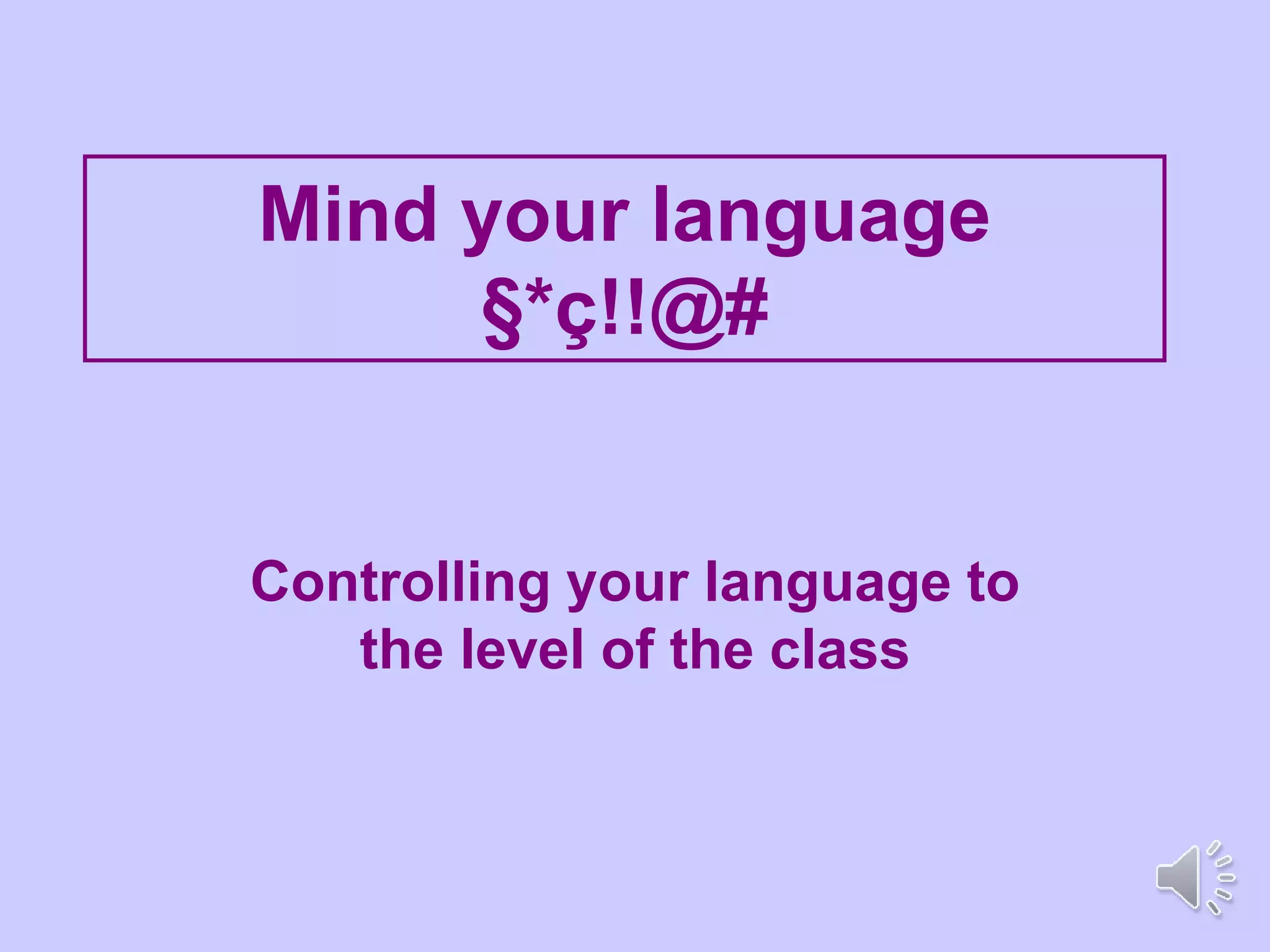 Controlling your language | PPT