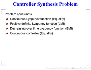 Extension of a local linear controller to a stabilizing semi-global piecewise affine controller ...